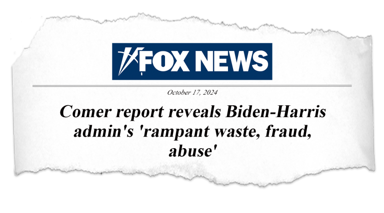 Fox News: Comer report reveals Biden-Harris admin's 'rampant waste, fraud, abuse' - United ...